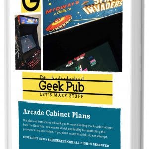 How to Make an Arcade Machine: Part 1 - The Geek Pub