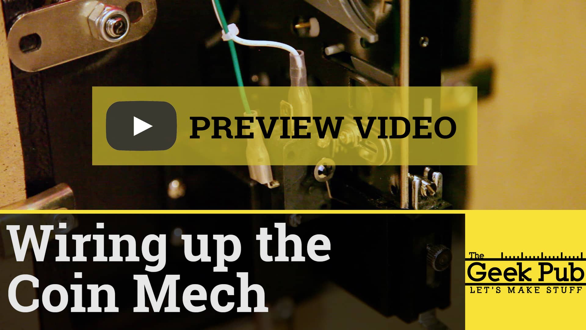 Wiring the Coin Mech - The Geek Pub